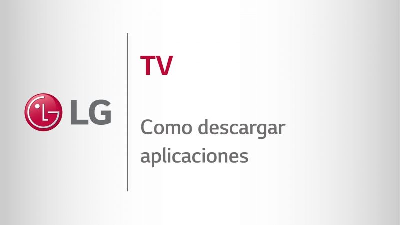 ¿Cómo descargar aplicaciones Android en Smart TV LG?